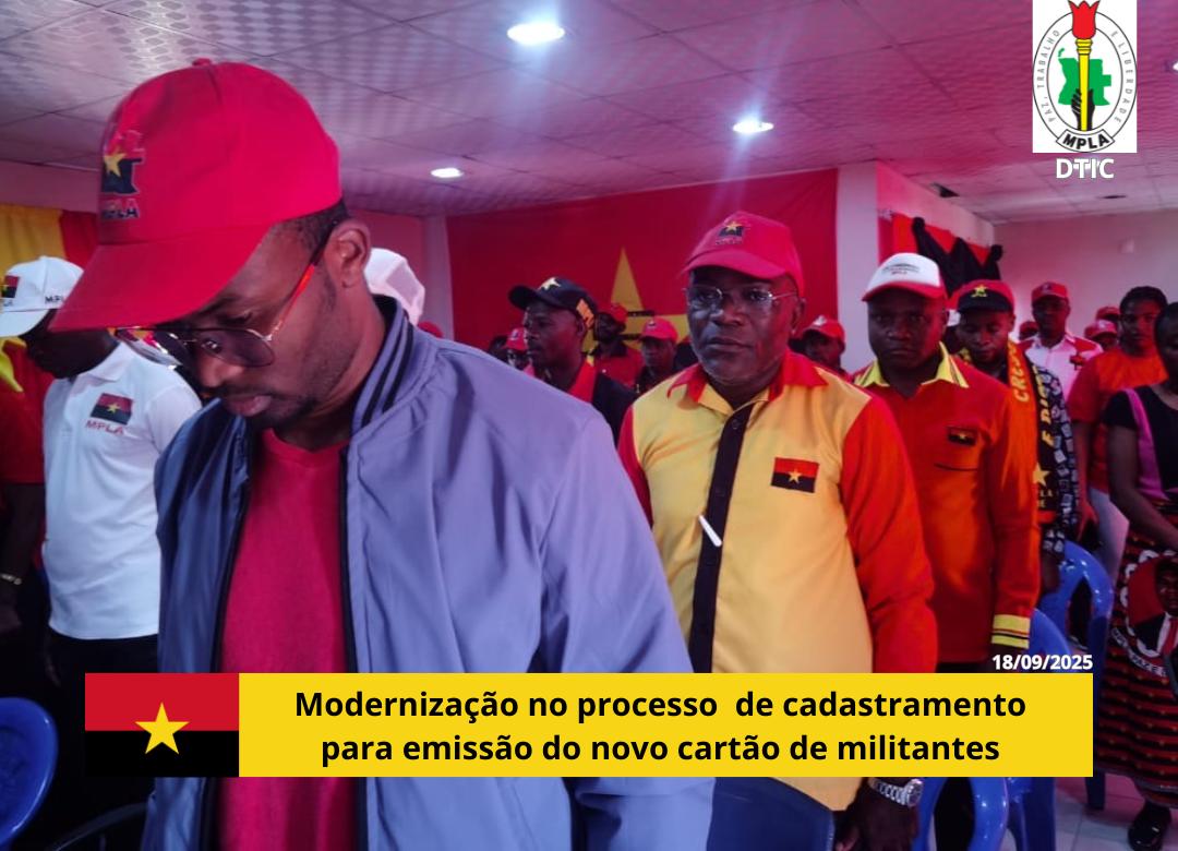 Processo de Modernização e Emissão do Cartão de Militante do MPLA Torna ...